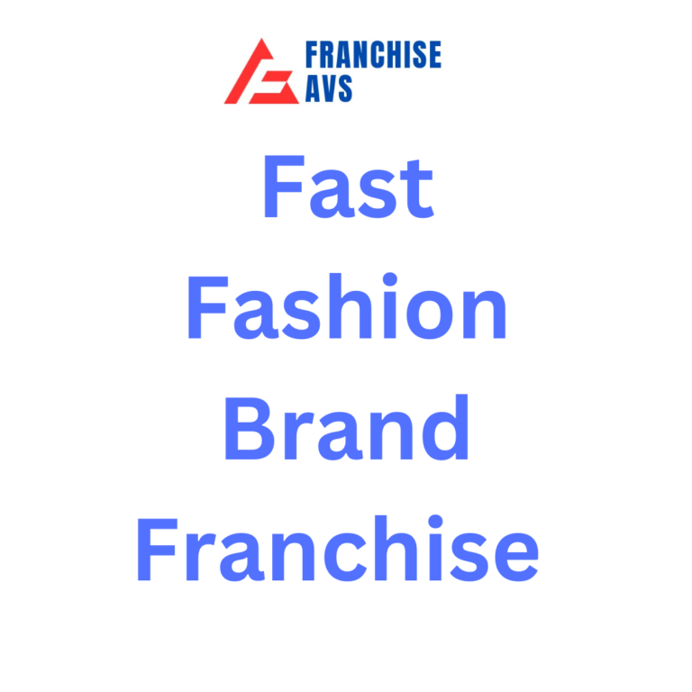 Fast Fashion Brand Franchise Cost How to get Best No1 Brand
